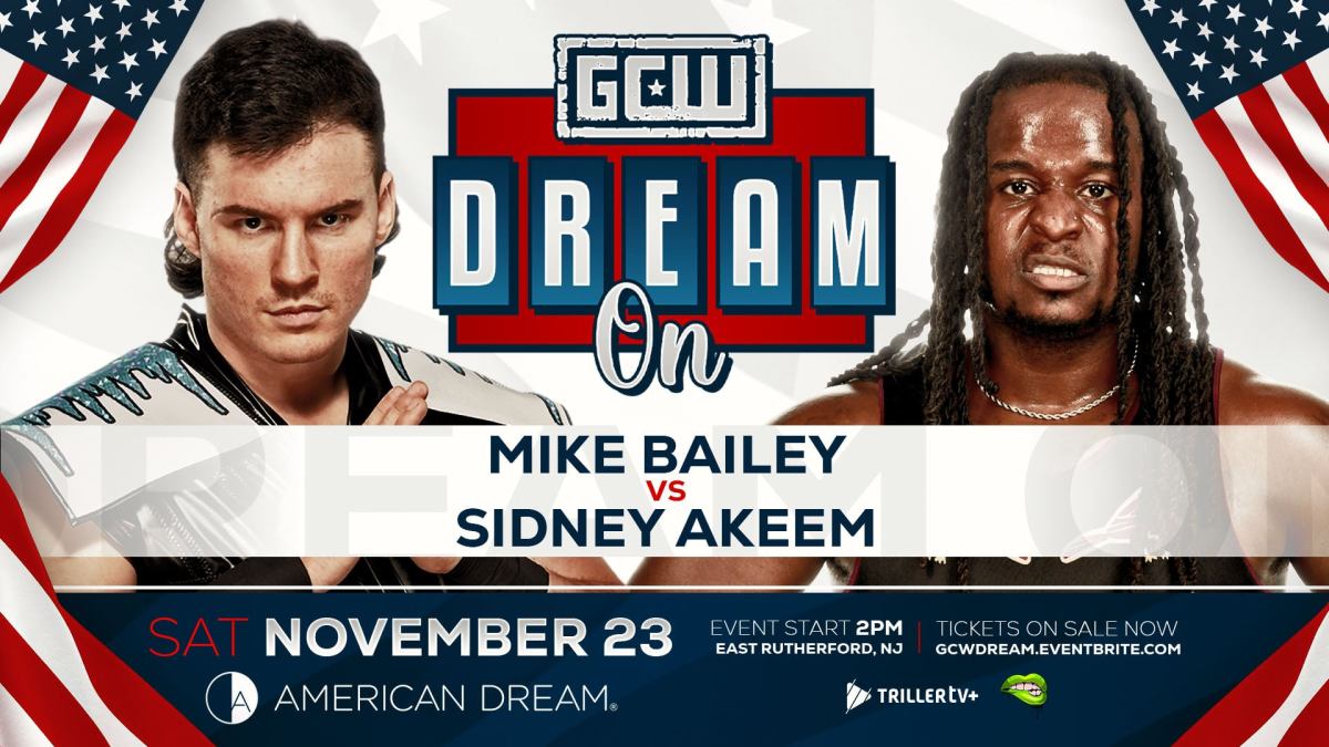 Mike Bailey vs Sidney Akeem Signed For GCW Dream On – PWPonderings
